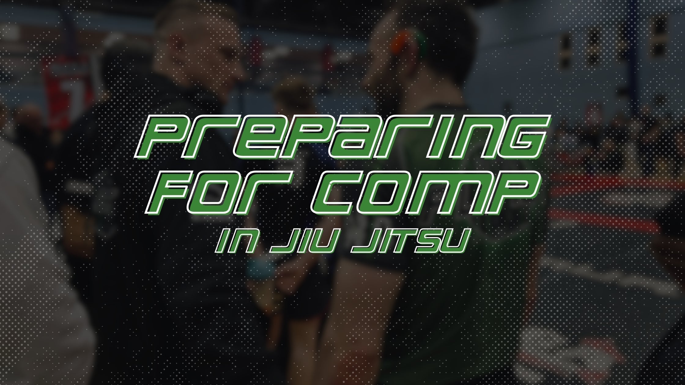 Preparing for Competition | Everything You Need to Know